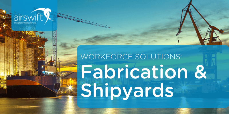 Fabrication Recruitment Agency | Workforce Solutions | Airswift